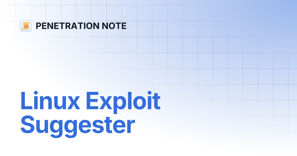 Linux Exploit Suggester | PENETRATION NOTE